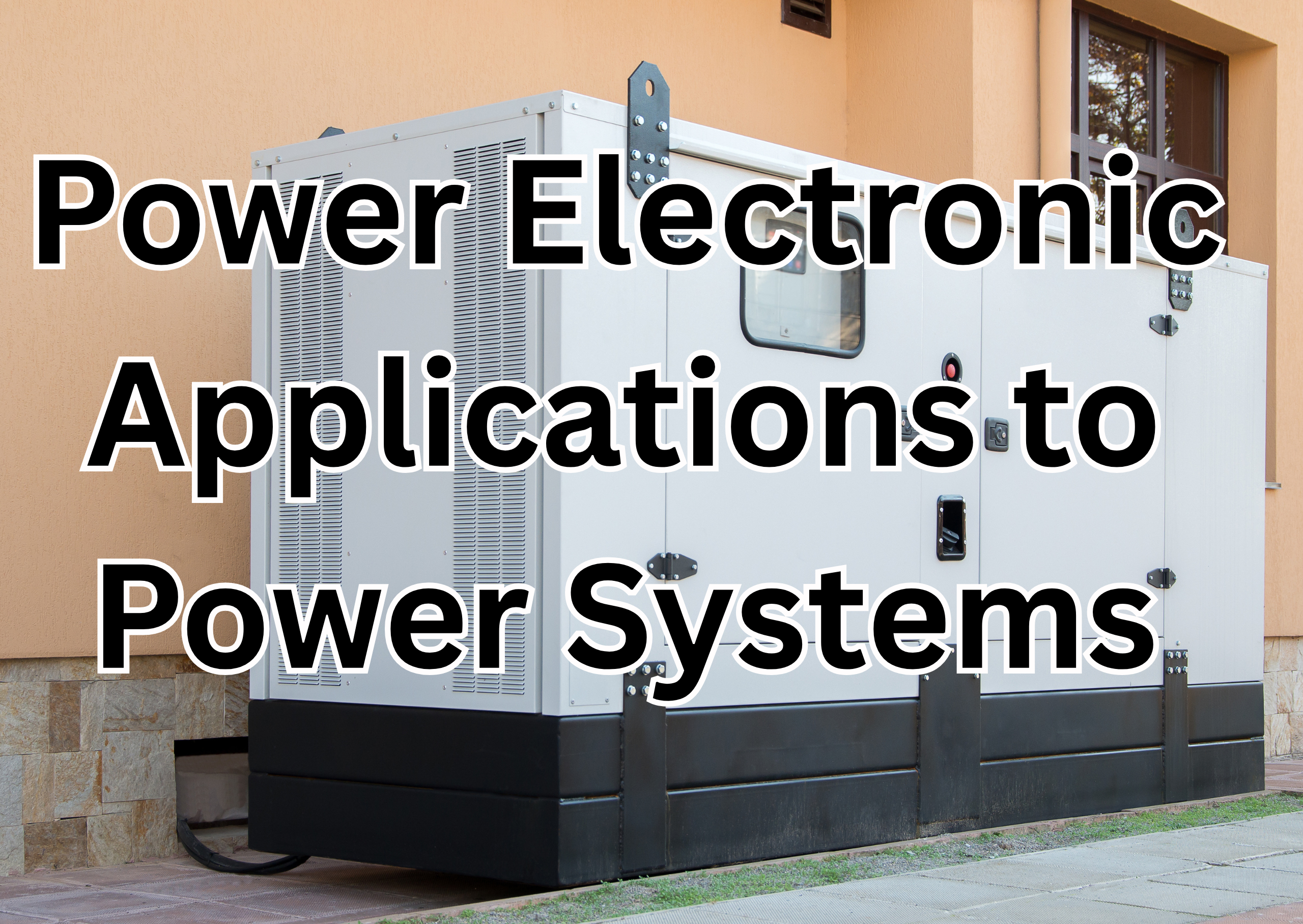 Power Electronic Applications to Power Systems – Edxcell